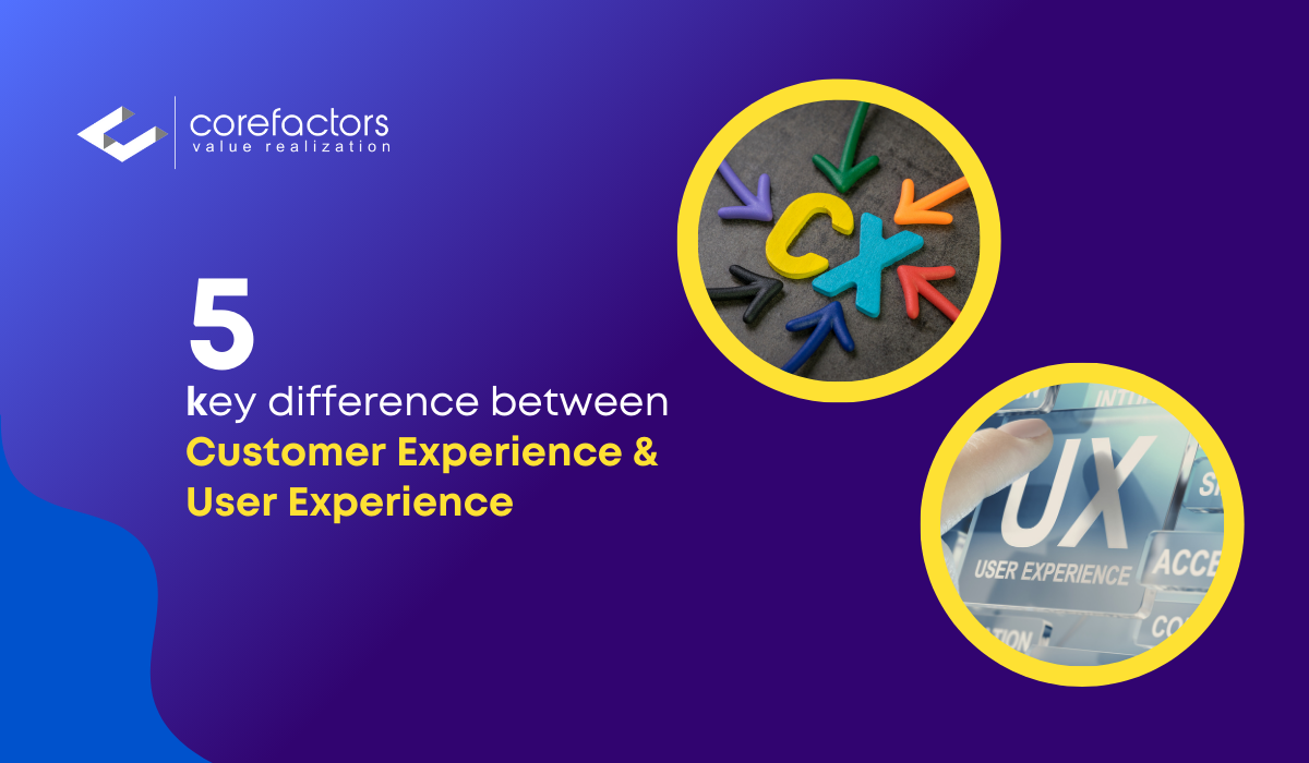 Key Difference Between Customer Experience & User Experience