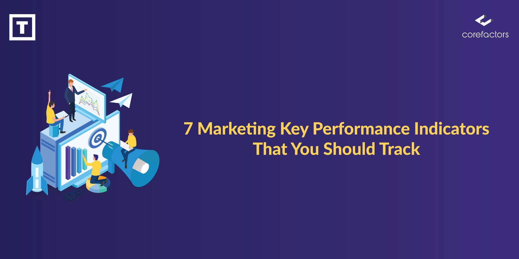 7 Marketing Key Performance Indicators That You Should Track