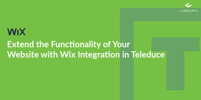 Extend the Functionality of your Sites With Wix & Teleduce Integration